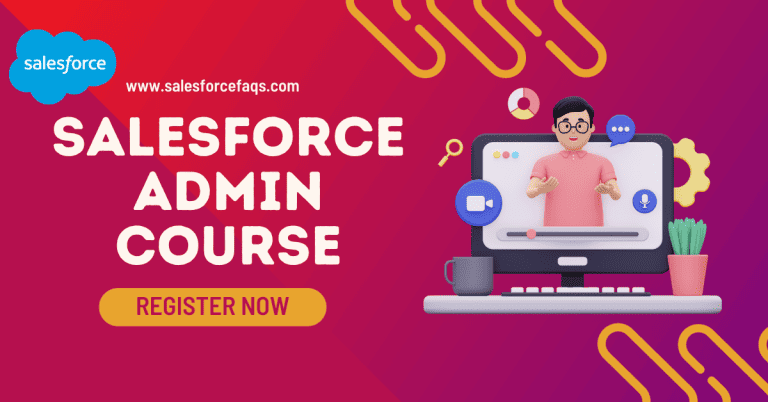 Salesforce Admin Training Course - Join Now